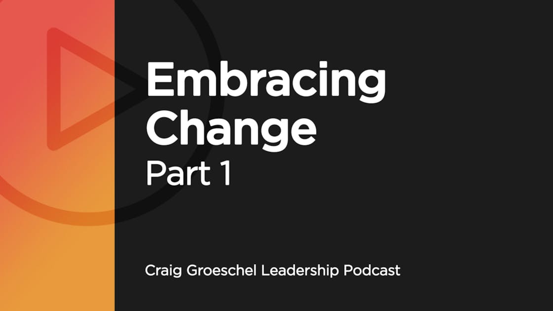 Embracing Change, Part 1 | Leadership | Life.Church